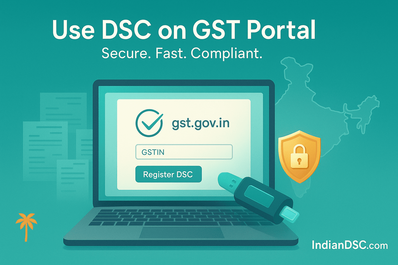 How To Register And Use DSC On GST Portal: Step-by-Step Guide